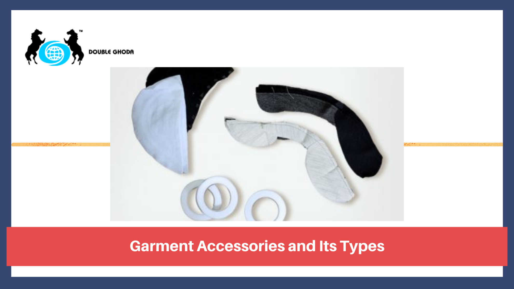 Garment Accessories And Its Types | Double Ghoda